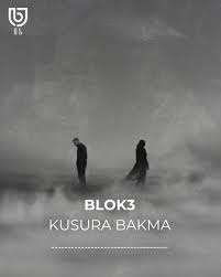 BLOK3 - Kusura Bakma Mp3 İndir