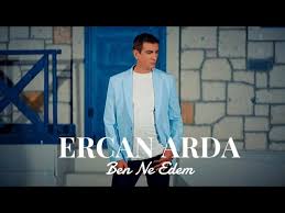 Ercan Arda - BEN NE EDEM Mp3 İndir