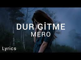 Mero - Dur Gitme Mp3 İndir
