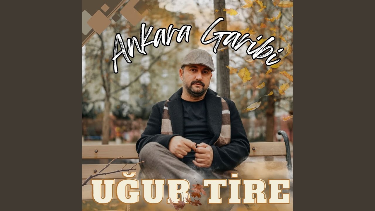Uğur Tire - Ankara Garibi Mp3 İndir