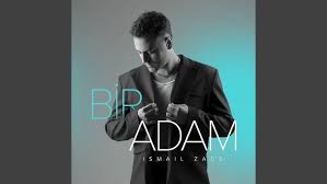 İsmail Zade - Bir Adam Mp3 İndir